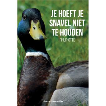 Je hoeft je snavel niet te houden - broché - Philip Otte - Achat Livre ...