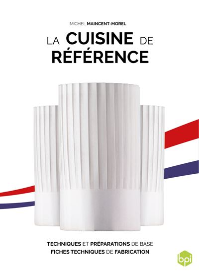 La cuisine de référence - broché - Michel Maincent Morel - Achat Livre ...