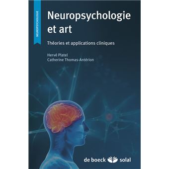 Neuropsychologie et art Théories et applications cliniques - broché ...