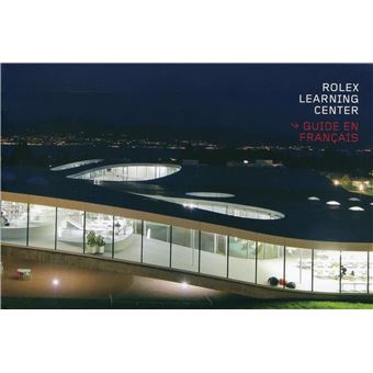 Rolex Learning Center (Guide en français) - broché - Francesco Della ...