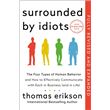 Surrounded by Idiots Revised & Expanded Edition The Four Types of Human ...