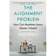 THE ALIGNMENT PROBLEM : HOW CAN MACHINES LEARN HUMAN VA - cartonné ...