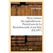 Deux victimes des septembriseurs : Pierre-Louis de La Rochefoucauld, et ...