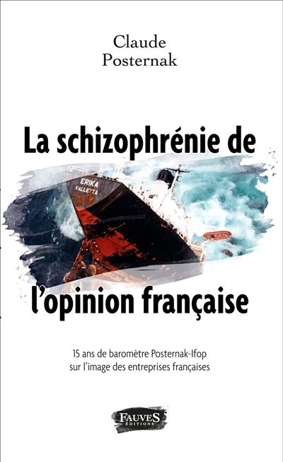 La schizophrénie de l'opinion française 15 ans de baromètre Posternak ...