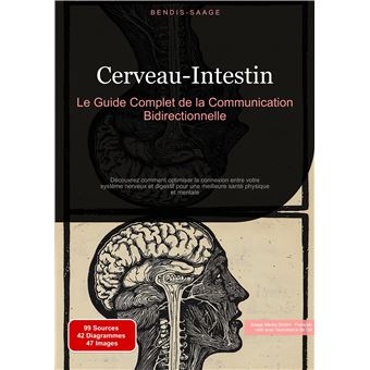 Cerveau-Intestin: Le Guide Complet de la Communication Bidirectionnelle ...