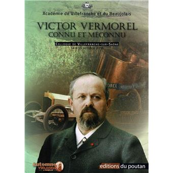 Victor Vermorel Connu et Méconnu - broché - Académie Villefranche ...