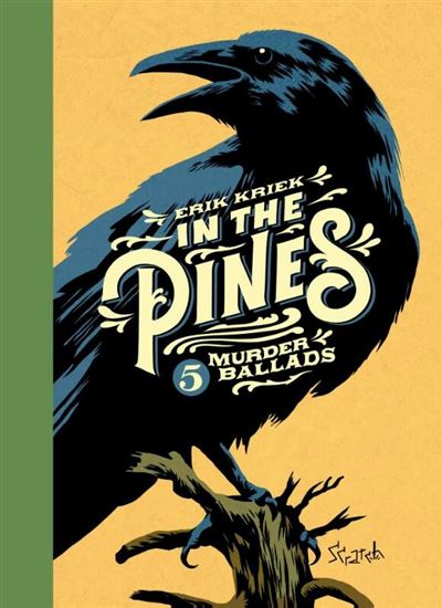 In the Pines 5 murder ballads - broché - Erik Kriek, Donkers Jan ...