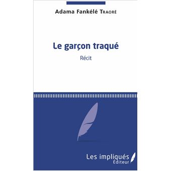 Le Garçon traqué - broché - Adama Traoré - Achat Livre | fnac