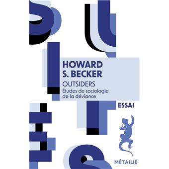 Outsiders Etudes de sociologie de la déviance - Poche - Howard S ...
