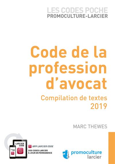 Code poche Promoculture-Larcier - Code de la profession d'avocat Compilation de textes - 2019 ...