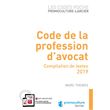 Code poche Promoculture-Larcier - Code de la profession d'avocat ...