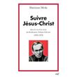 Suivre jésus-christ Dans la vie et les écrits du bienheureux Antoine ...