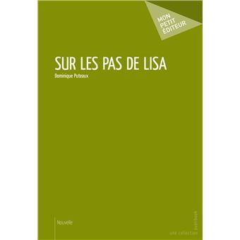 Sur les pas de lisa - broché - PUTEAUX DOMINIQUE - Achat Livre | fnac