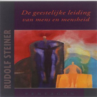 De geestelijke leiding van mens en mensheid - broché - Rudolf Steiner ...