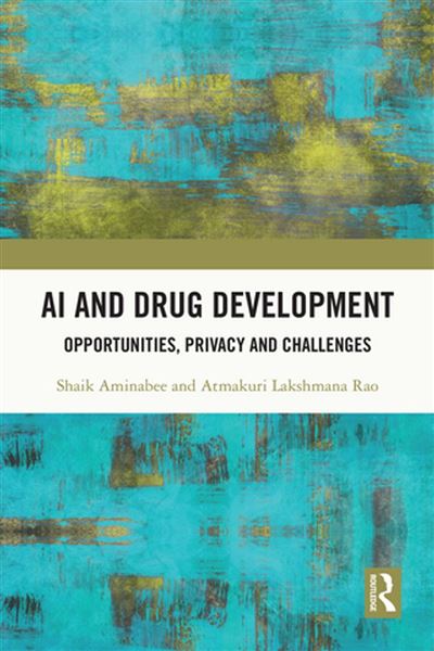 AI and Drug Development Opportunities, Privacy and Challenges - ebook ...