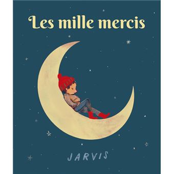 Les mille mercis - cartonné - Jarvis, Claire Billaud - Achat Livre | fnac