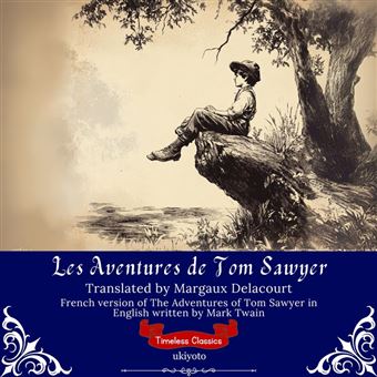 Les Aventures de Tom Sawyer | French Translation of The Adventures of ...