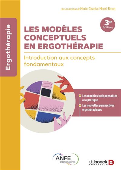 Les modèles conceptuels en ergothérapie Introduction aux concepts ... Les modèles conceptuels en ergothérapie Introduction aux concepts ...