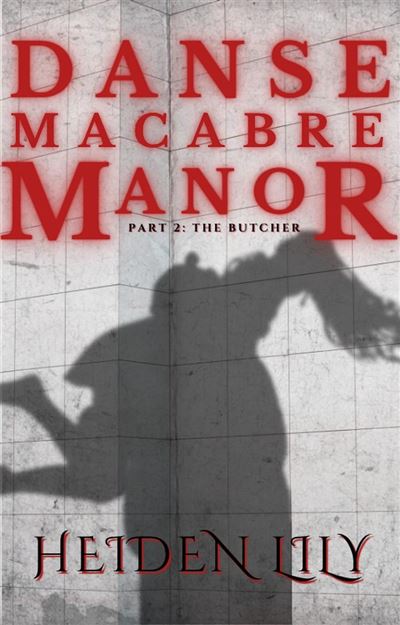 Danse Macabre Manor: The Butcher Danse Macabre Manor, #2 - ebook (ePub ...
