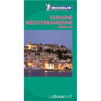Guide vert espagne mediterraneenne baleares Edition 2011 - broché ...