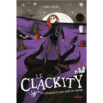 Le Clackity - Le Clackity T3 - L'endroit le plus isolé du monde - Le ...