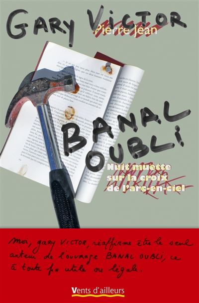Banal Oubli Nuit muette sur la croix de l'arc-en-ciel - broché - Gary ...