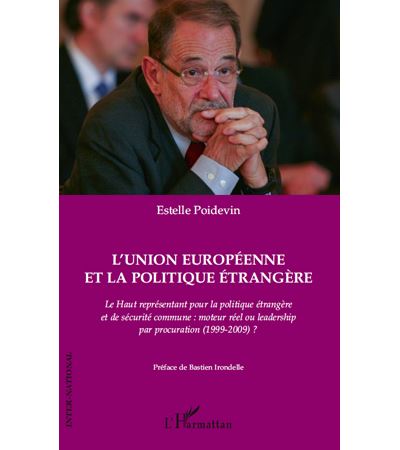 L'Union Européenne et la politique étrangère Le Haut représentant pour ...