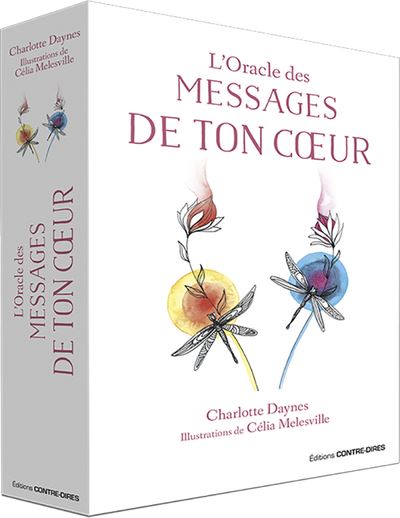 L'oracle des messages de ton coeur - Boîte ou accessoire - Charlotte Daynes, Célia Melesville ...