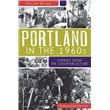 Portland in the 1960s Stories from the Counterculture - ebook (ePub ...
