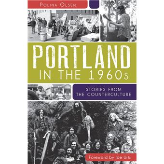 Portland in the 1960s Stories from the Counterculture - ebook (ePub ...