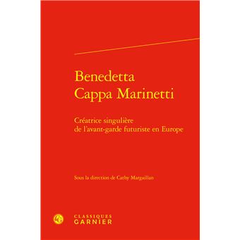 Benedetta Cappa Marinetti Créatrice singulière de l'avant-garde ...