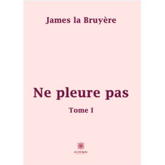 Ne pleure pas - Tome I Tome I Tome 1 - broché - Mathilde Bourdeau ...