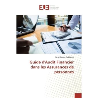Guide d'Audit Financier dans les Assurances de personnes - broché - Naser-Eddine Nebbache ...