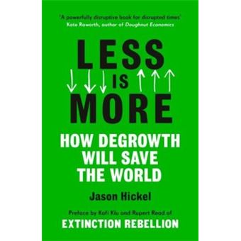 LESS IS MORE - broché - Jason Hickel - Achat Livre | fnac