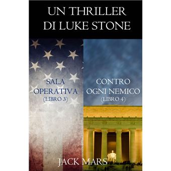 Bundle dei Thriller di Luke Stone: Sala Operativa (Libro #3) e Contro ...