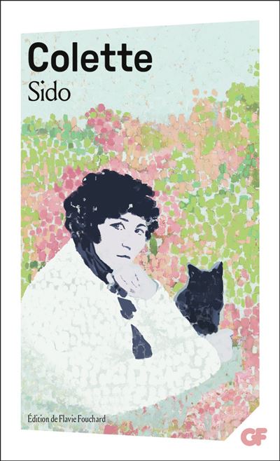 Sido - Poche - Sidonie-Gabrielle Colette, Flavie Fouchard - Achat Livre ...