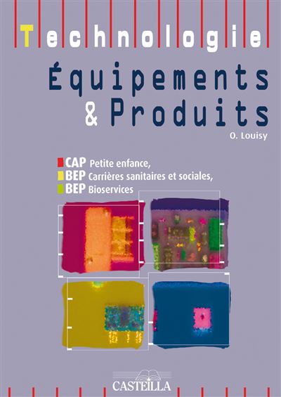 Technologie Équipements et produits CAP, BEP - Pochette élève - broché ...