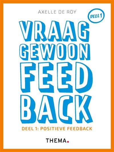 Vraag gewoon feedback - Positieve feedback - Vraag gewoon feedback ...