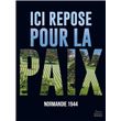 Ici repose pour la Paix - relié - Sébastien Brêteau, Benoît Lascoux ...