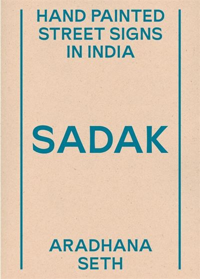 Sadak Hand painted street signs in India - broché - Aradhana Seth ...