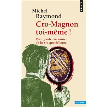 Cro-Magnon toi-même ! - Poche - Michel Raymond, Livre tous les livres à ...