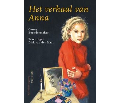Troef-reeks - Het verhaal van Anna - Conny Boendermaker, Dirk Van der ...
