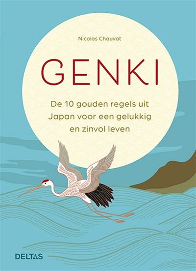 Genki! De 10 gouden regels uit Japan voor een gelukkig en zinvol leven ...
