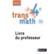 Transmath Mathématiques 4è 2016 - Livre du Professeur Livre du ...