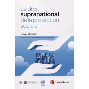Le droit supranational de la protection sociale Préface de Pierre ...