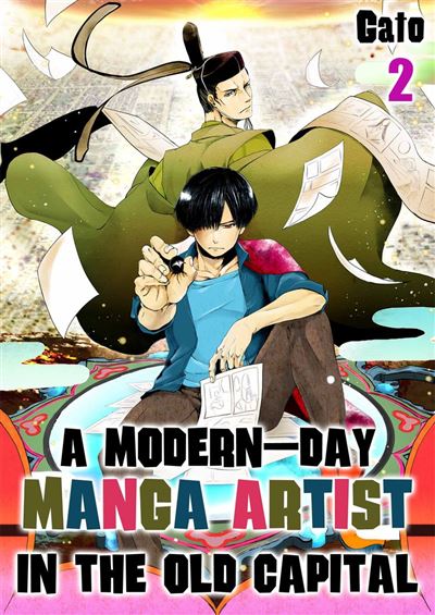 A Modern-Day Manga Artist in the Old Capital Volume 2 - ebook (ePub ...