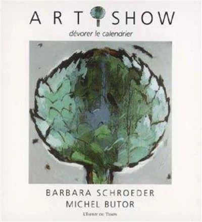 Art-i-show Dévorer le calendrier - broché - Barbara Schroeder, Michel Butor - Achat Livre | fnac