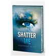 Insaisissable - Insaisissable - Edition collector - Tome 1 Shatter me ...