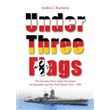 Under three flags the German Navy under the Kaiser, the Republic and ...
