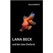 Lana Beck und der tote Chefarzt Lana Becks zweiter Fall - ebook (ePub ...